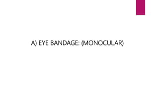 Eye Bandaging Nursing Procedure | PPTX