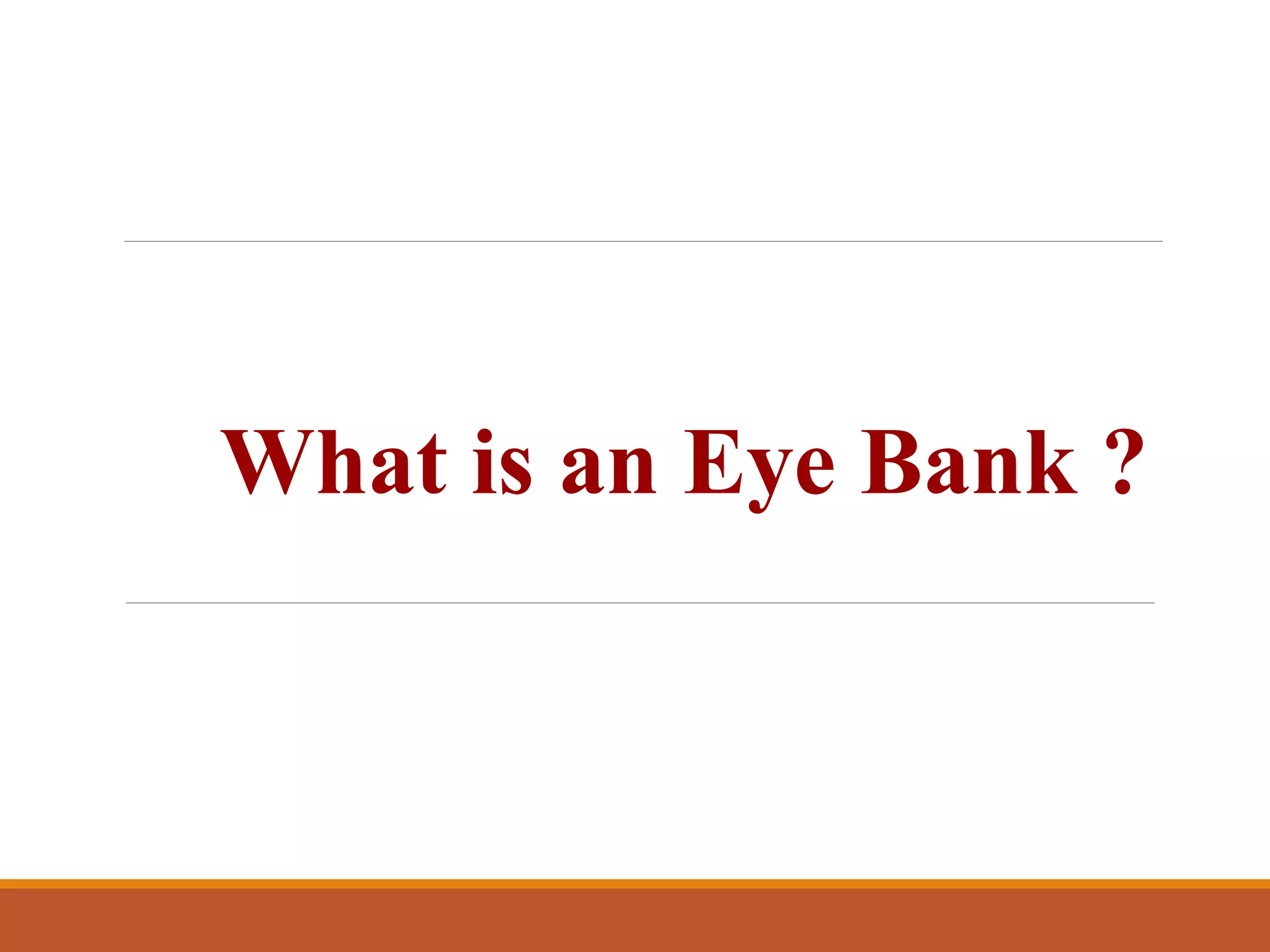Eye banking | PPT