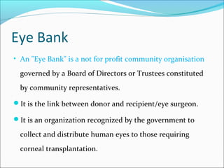 Eye banking and corneal transplantation 10.03.16,dr.k.n.jha