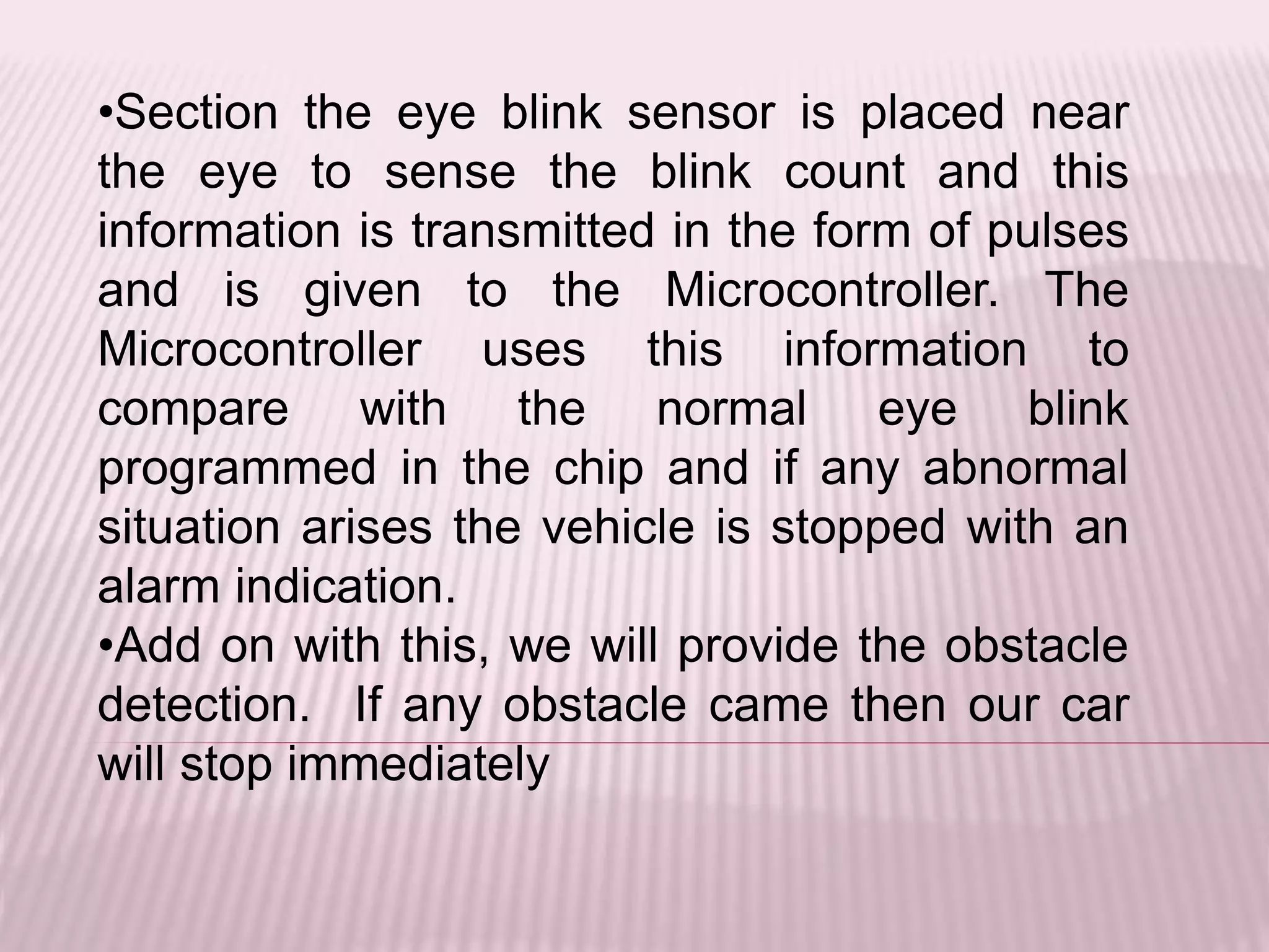 Eye blink sensor cum accident controller | PPT