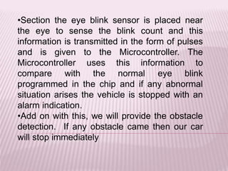 Eye blink sensor cum accident controller | PPT