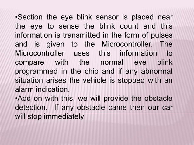 Eye blink sensor cum accident controller | PPT