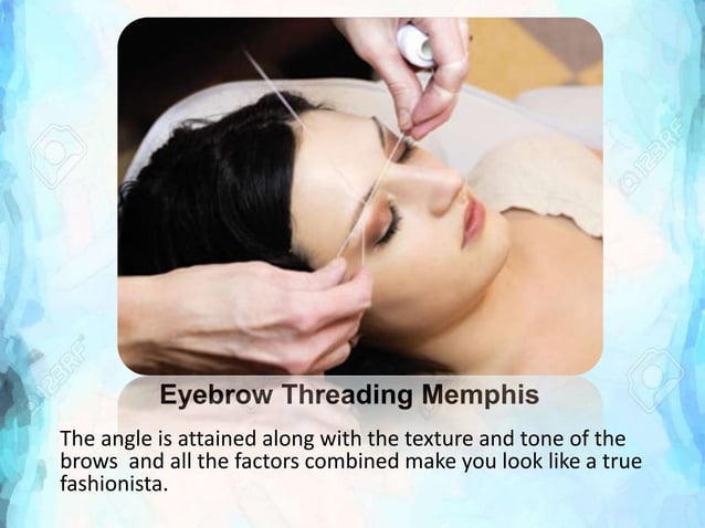 Eyebrow threading Memphis | Salons in Memphis Tennessee | PPT