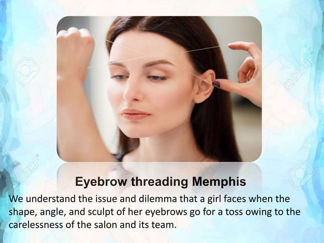 Eyebrow threading Memphis | Salons in Memphis Tennessee | PPT