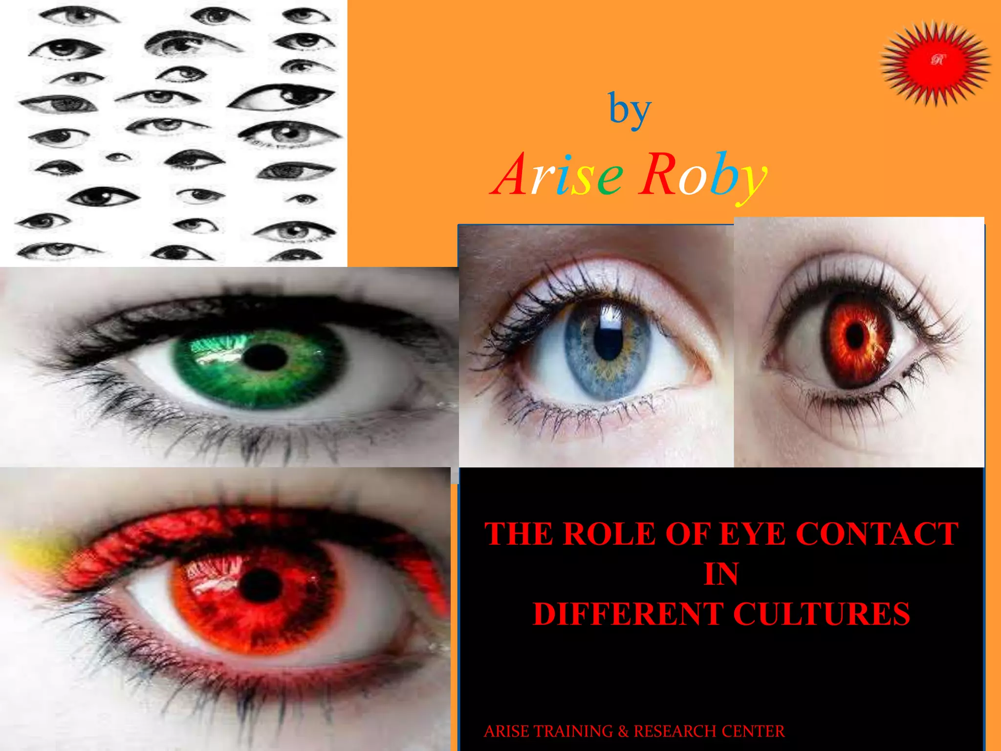 Eye contact cross cultural - ARISE ROBY | PPT