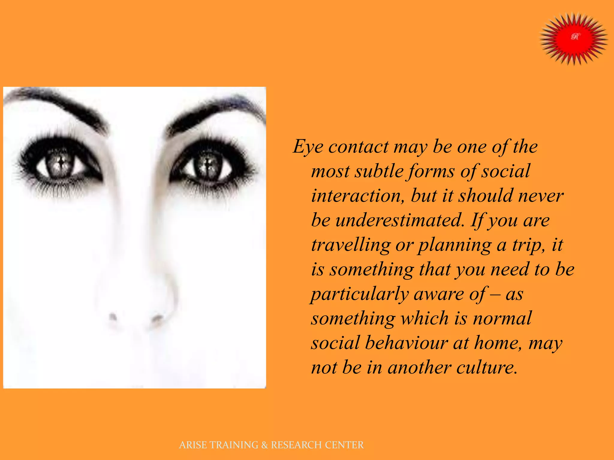 Eye contact cross cultural - ARISE ROBY | PPT