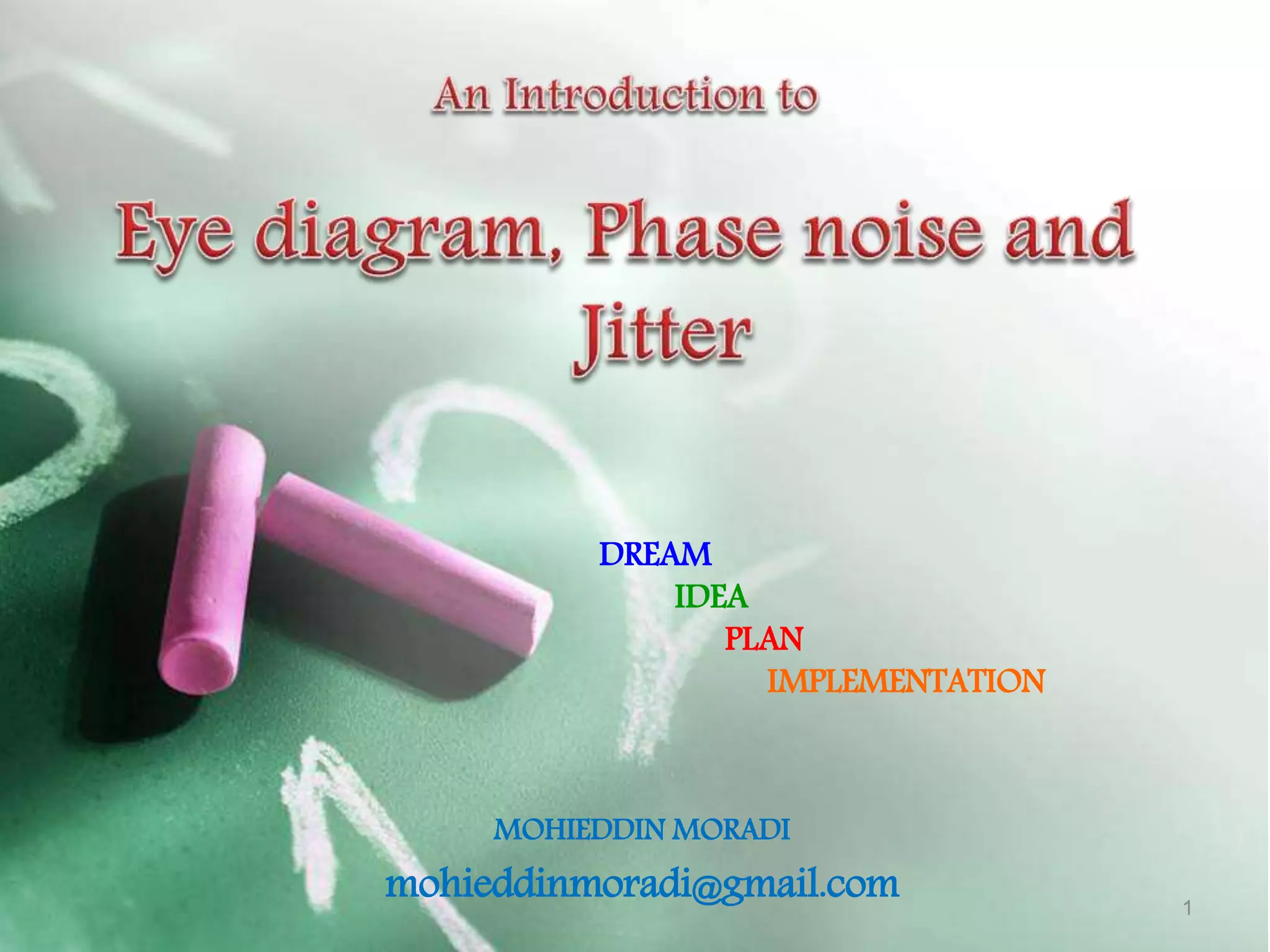 An Introduction to Eye Diagram, Phase Noise and Jitter | PPTX