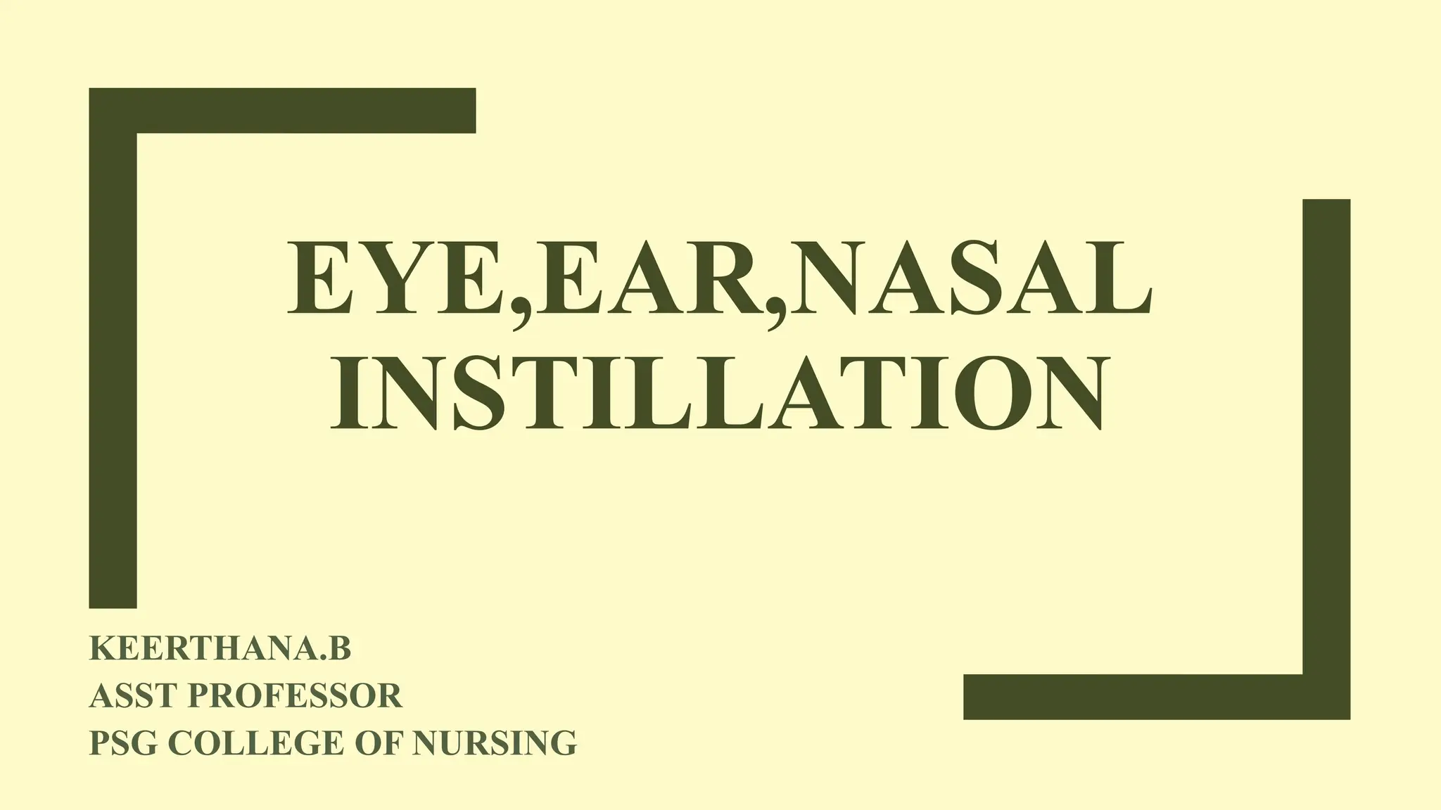 Eye, ear & nasal instillation nursing foundations.pptx