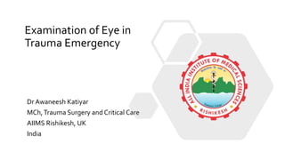 Eye Examination - Trauma Emergency | PPTX