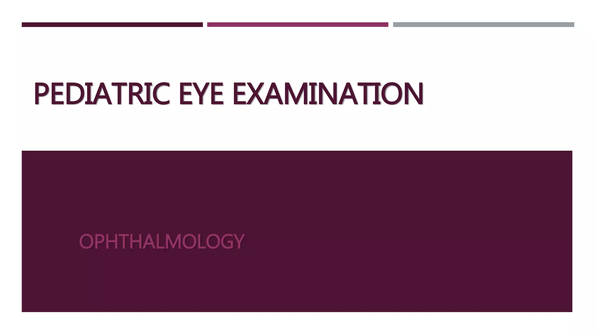 Pediatric Eye Examination | PPTX