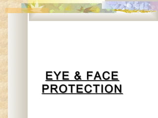 Eye & face protection | PPT