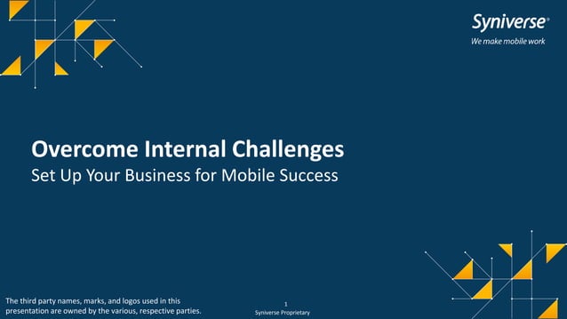 Overcome Internal Challenges: Set Up Your Business for Mobile Success | PPT