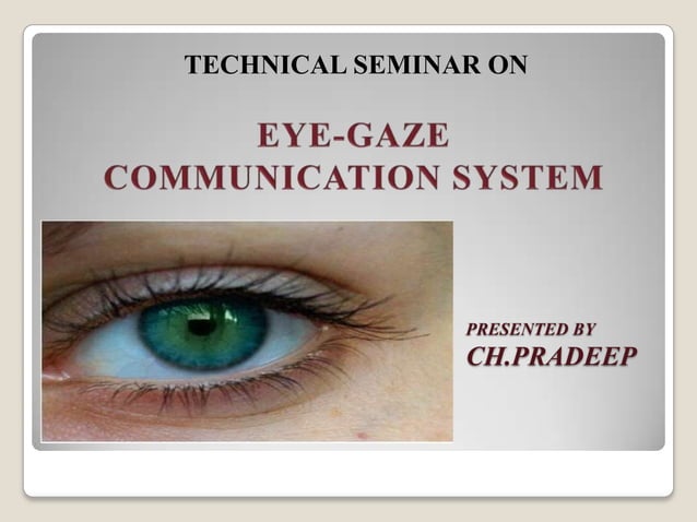 Eye gaze communication | PPTX