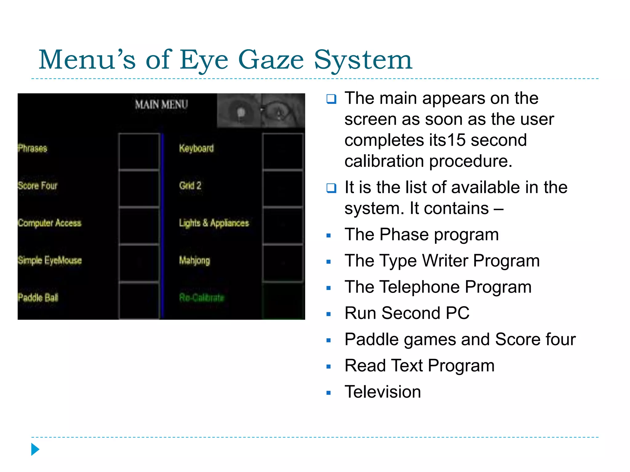 Eye Gaze Communication system | PPTX | Operating Systems | Computer ...