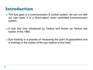 Eye Gaze Communication system | PPTX
