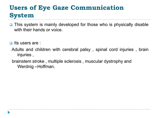 Eye Gaze Communication system | PPTX | Operating Systems | Computer ...
