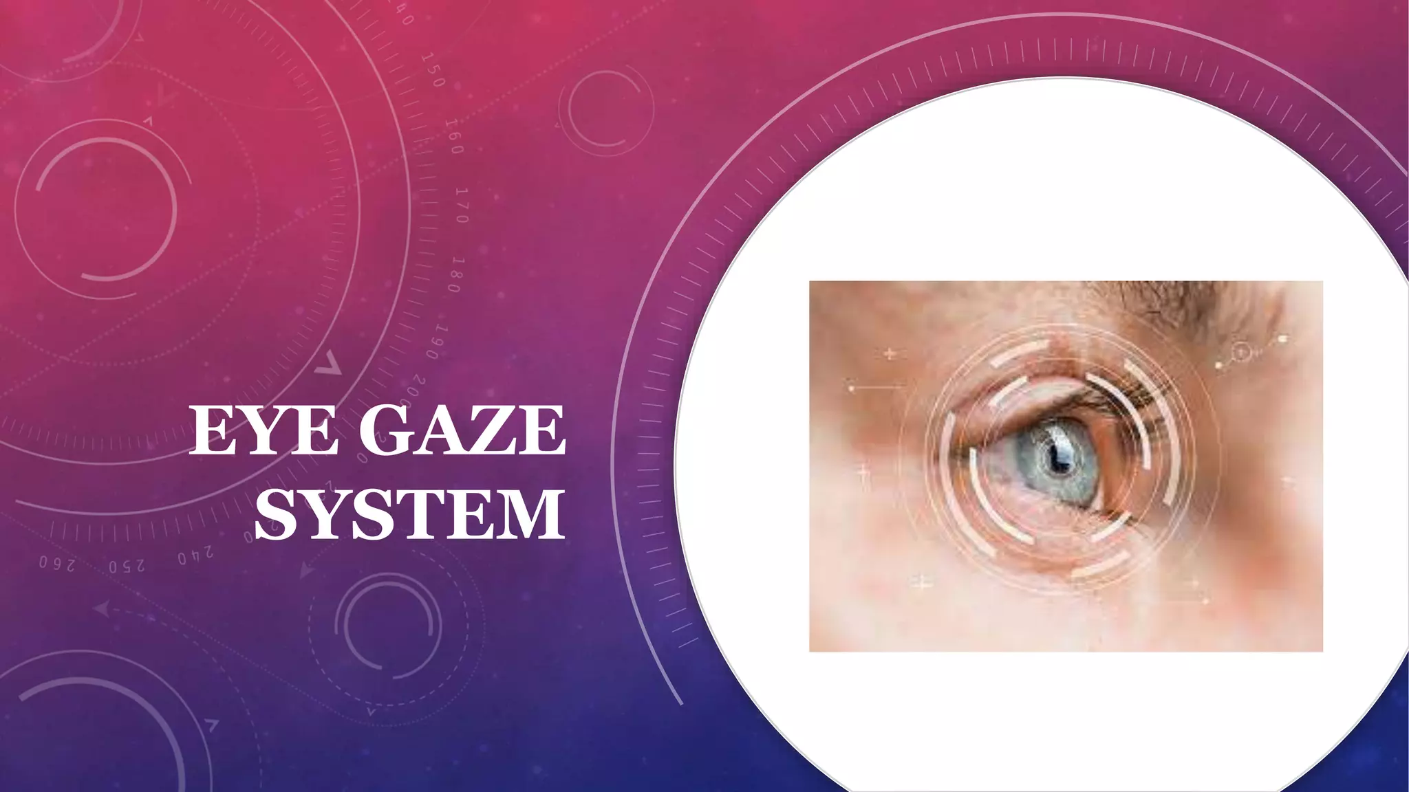 Eye Gaze System | PPT