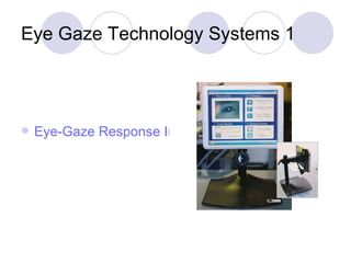 Eye gaze technology | PPT