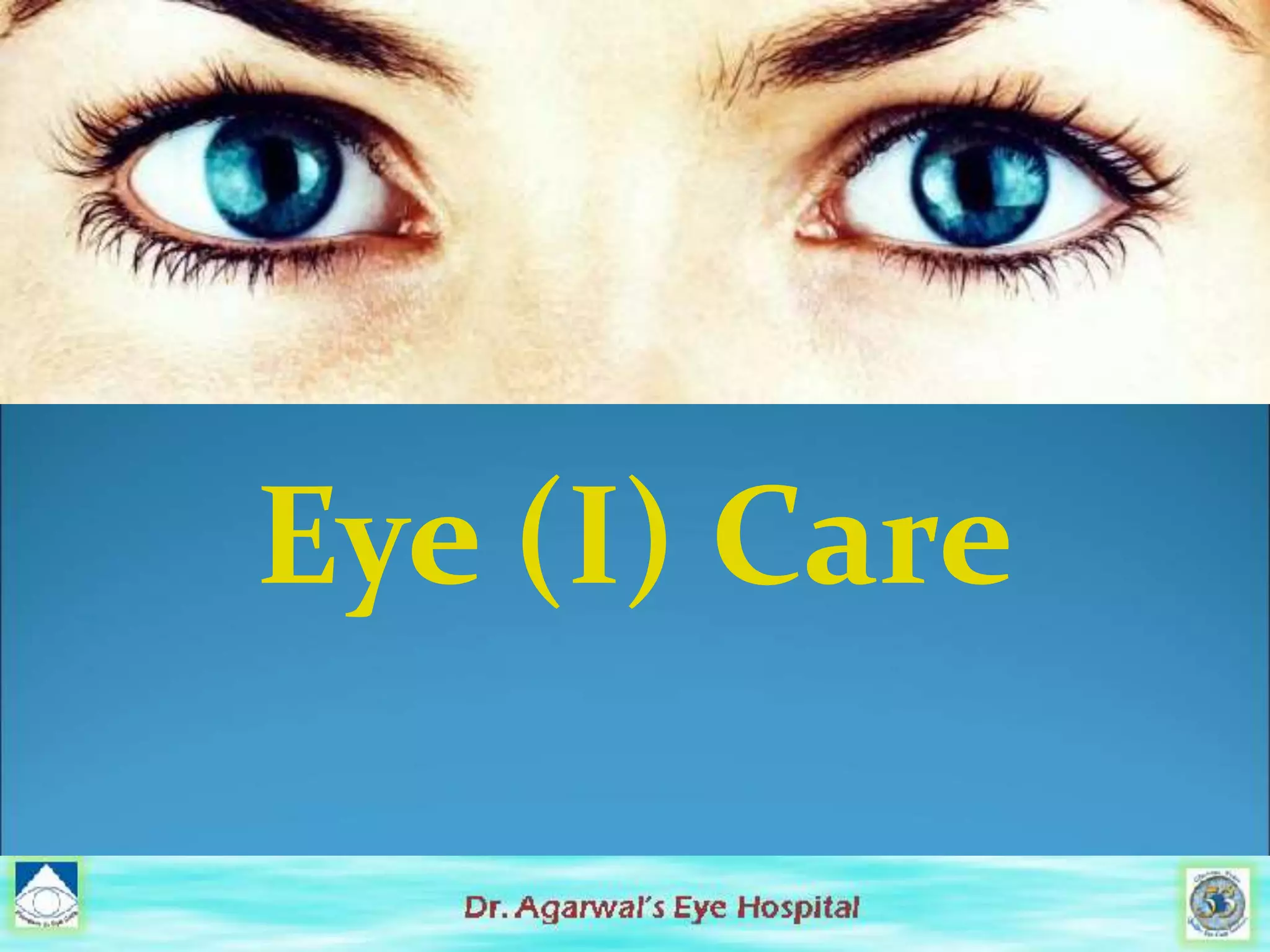 Eye (I) care.ppt