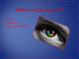Eye injury s | PPTX