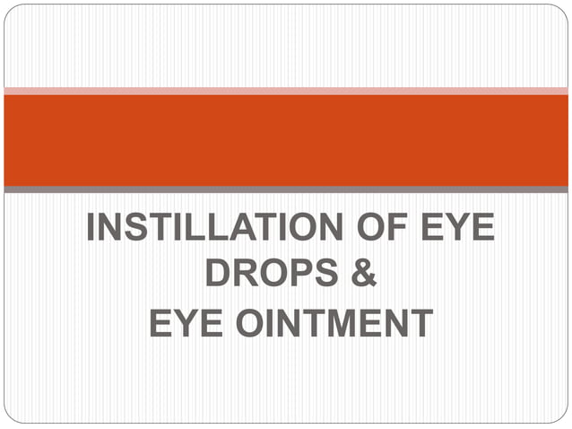 Eye instillation and ointment | PPTX