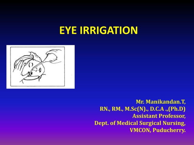 Eye irrigation | PPTX | Eye and Vision Conditions | Diseases and Conditions