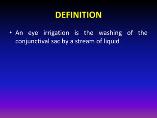 Eye irrigation | PPTX