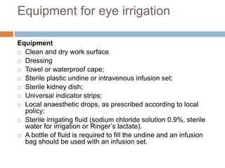 Eye irrigation | PPTX