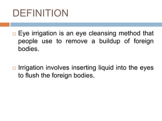 Eye irrigation | PPTX