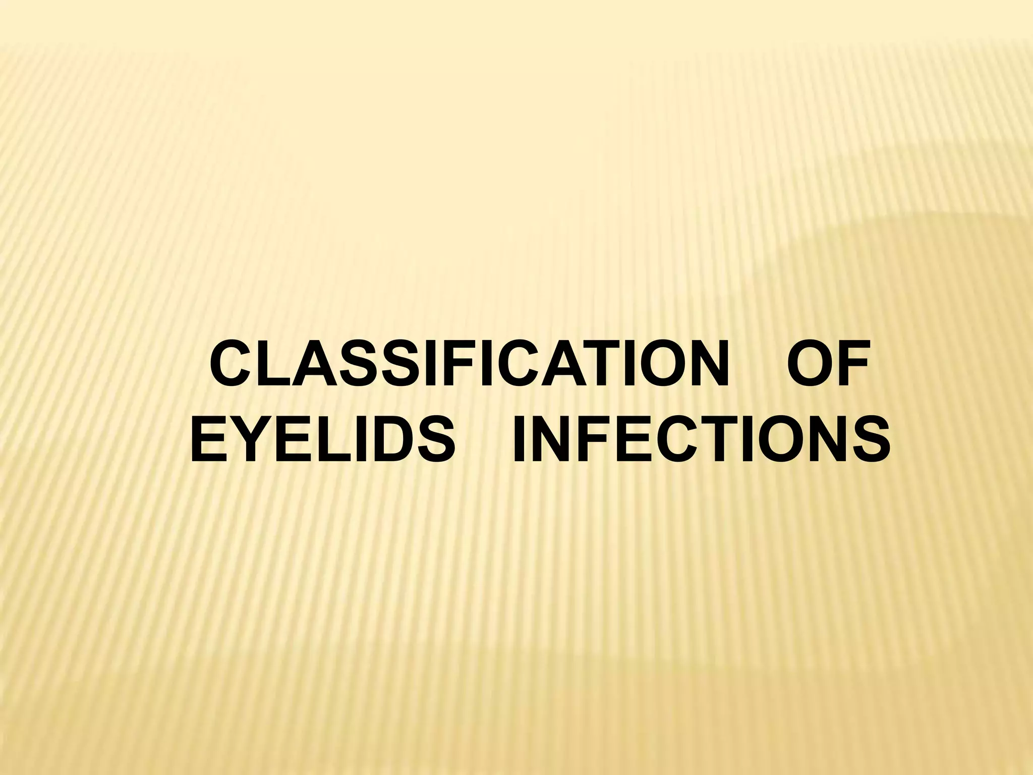 Eyelid infections ppt | PPTX