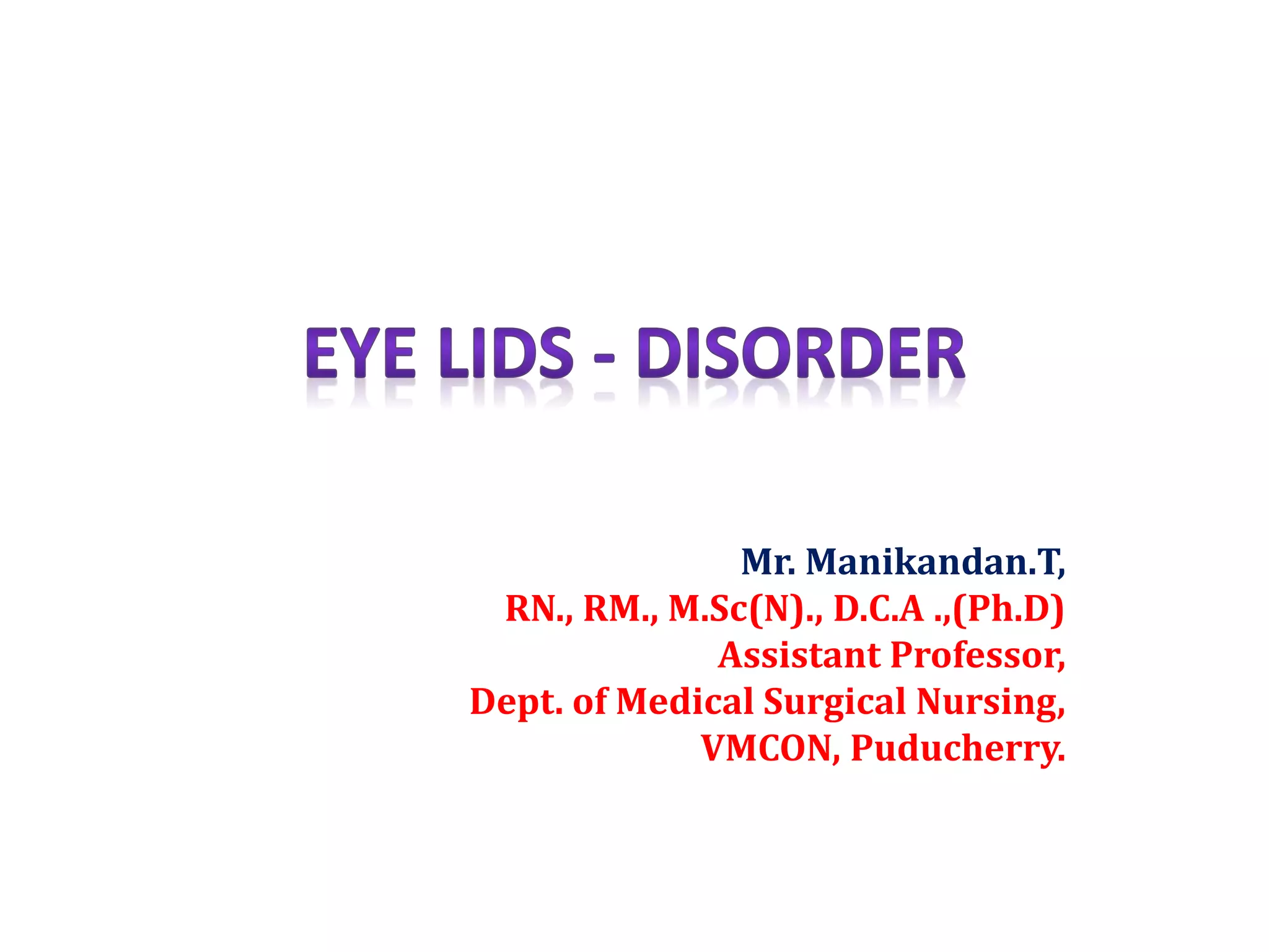 Eye lids disorder | PPTX