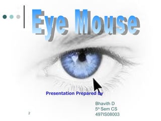 Eye mouse ppt | PPT