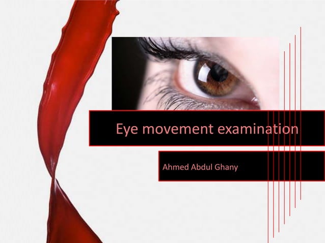 Eye movements examination | PPTX | Eye and Vision Conditions | Diseases ...
