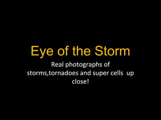 Eye of the storm | PPT