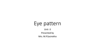 Eye pattern | PPTX | Technology & Computing