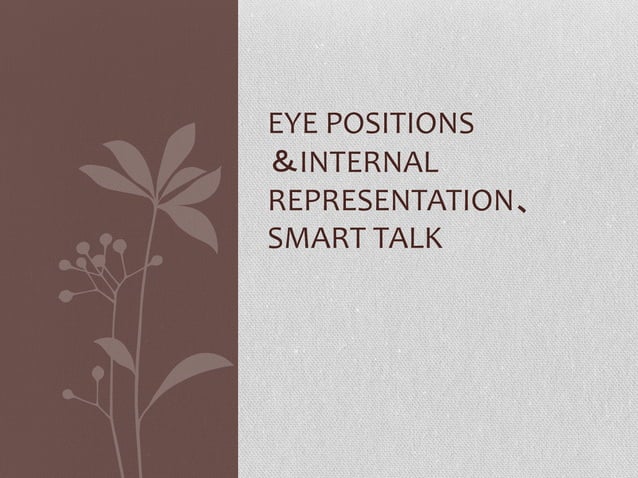 Eye positions＆internal representation smart talk by etozo | PPT