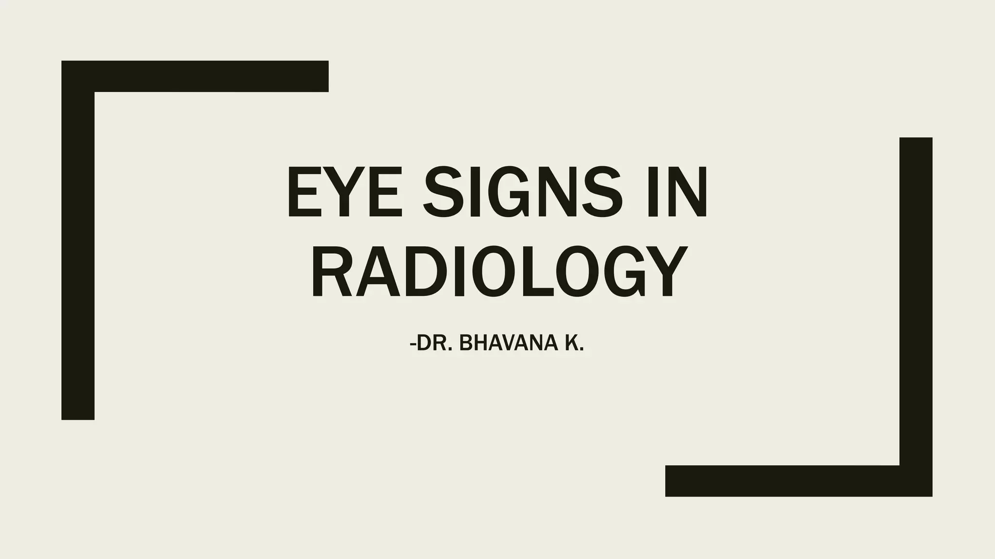 Eye signs in radiology | PPTX