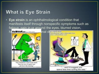 Eye strain | PPTX