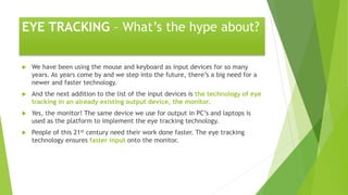 Eye tracking – an innovative monitor | PPT