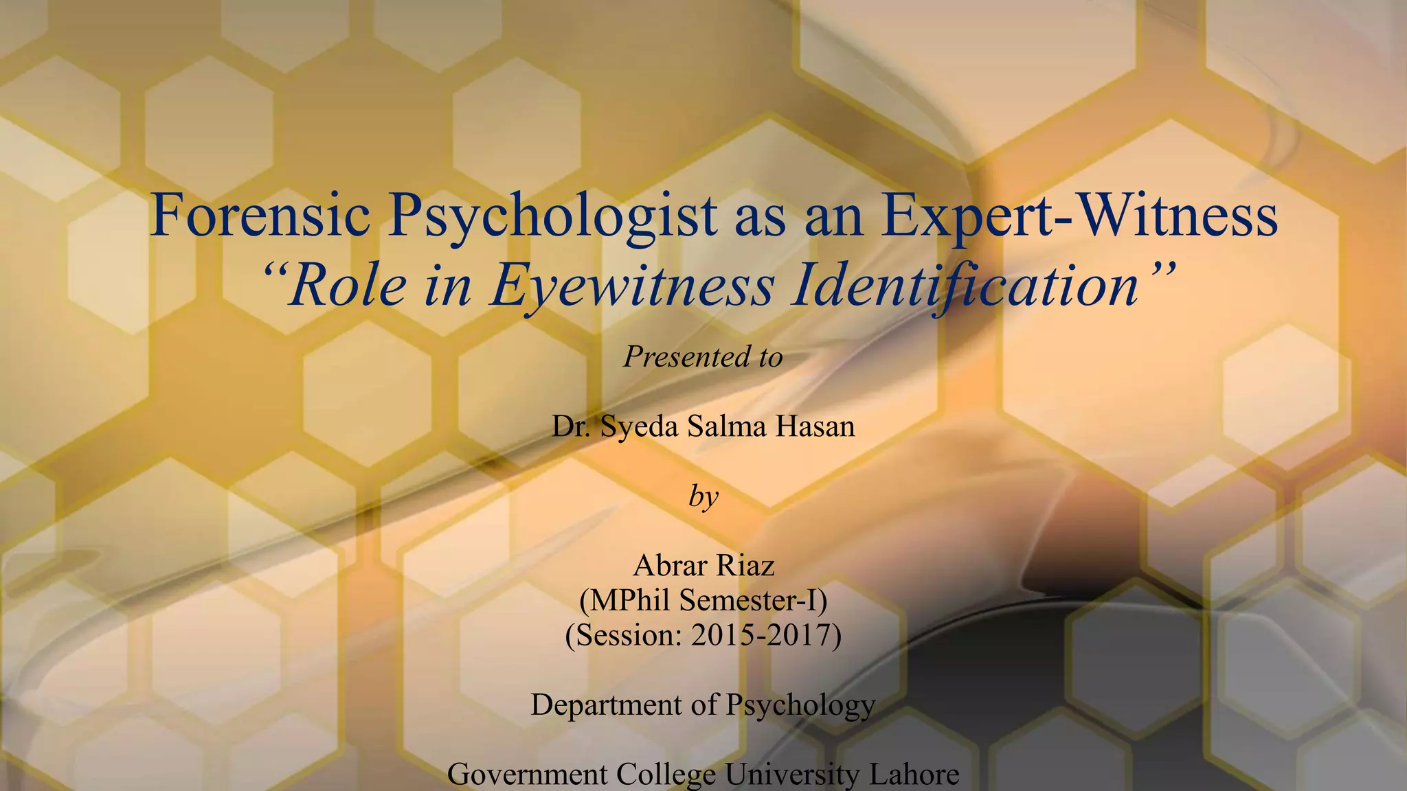 Eyewitness identification role of forensic psychologist abrar riaz | PPT