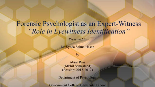Eyewitness identification role of forensic psychologist abrar riaz | PPT