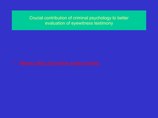 EYEWITNESS TESTIMONY.ppt criminal psychol | PPT