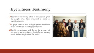 Eyewitness Testimony in forensic psychology by Dr.Otared | PPT