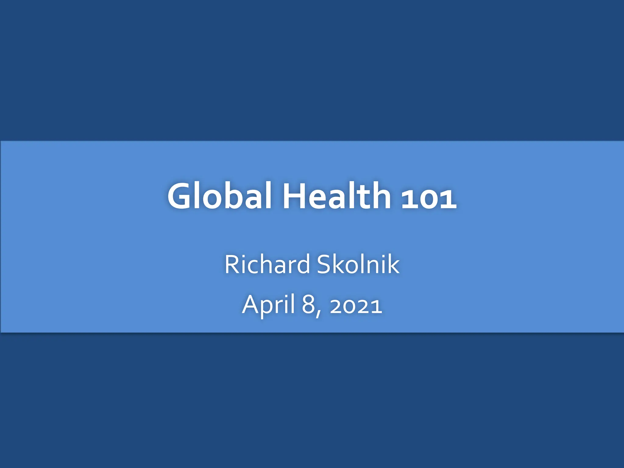 Global health 101- Professeur Richard Skolnik | PDF
