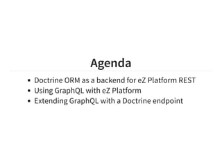 Doctrine ORM with eZ Platform REST API and GraphQL | PPT