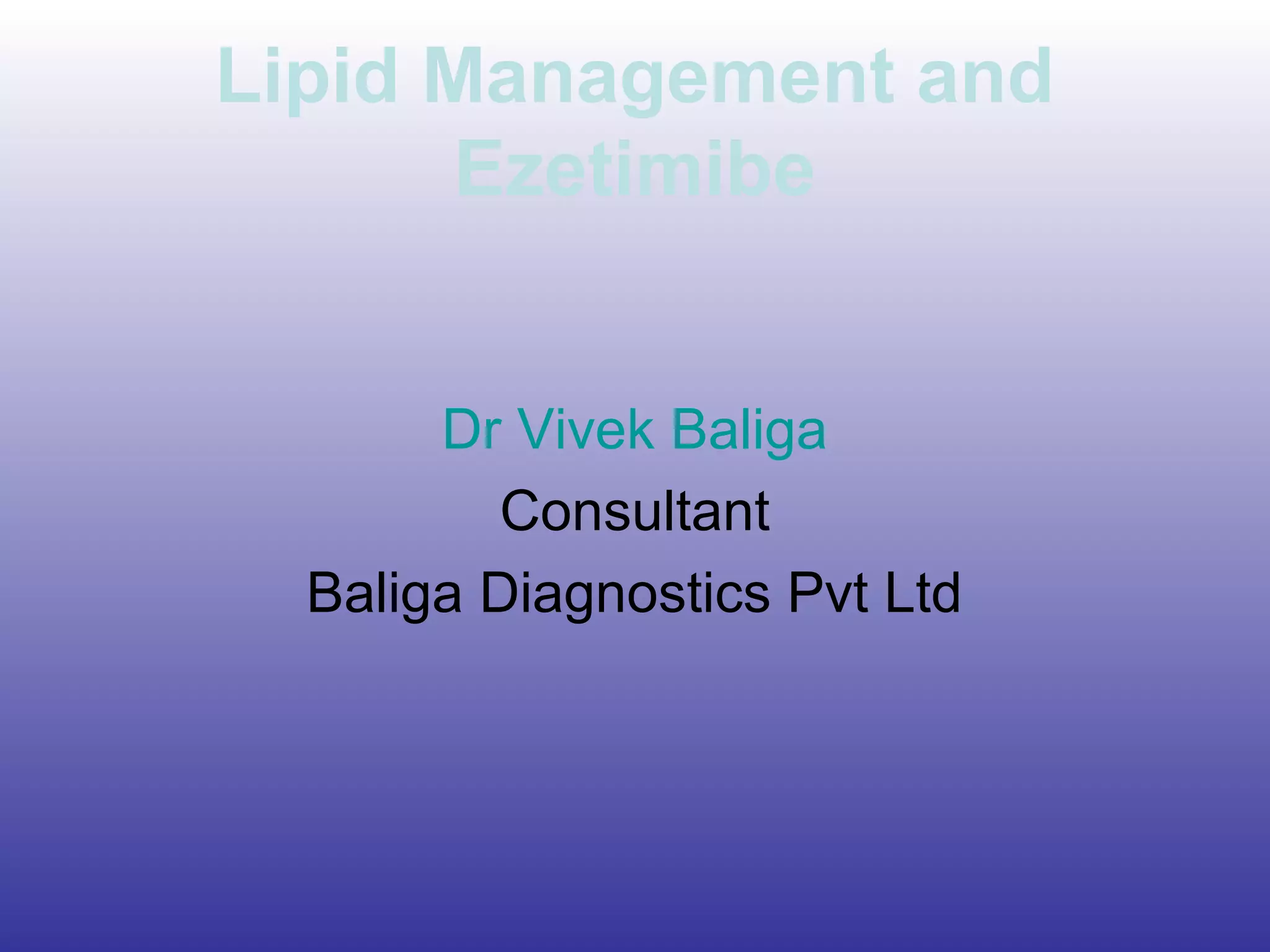 Ezetimibe And Lipids - Dr Vivek Baliga Reviews | PPT