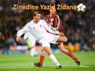E:\Zinedine Zidane | PPTX