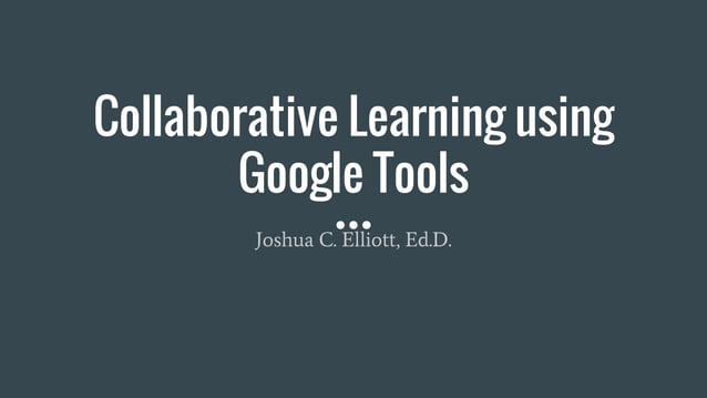 Collaborative Learning using Google Tools | PPTX