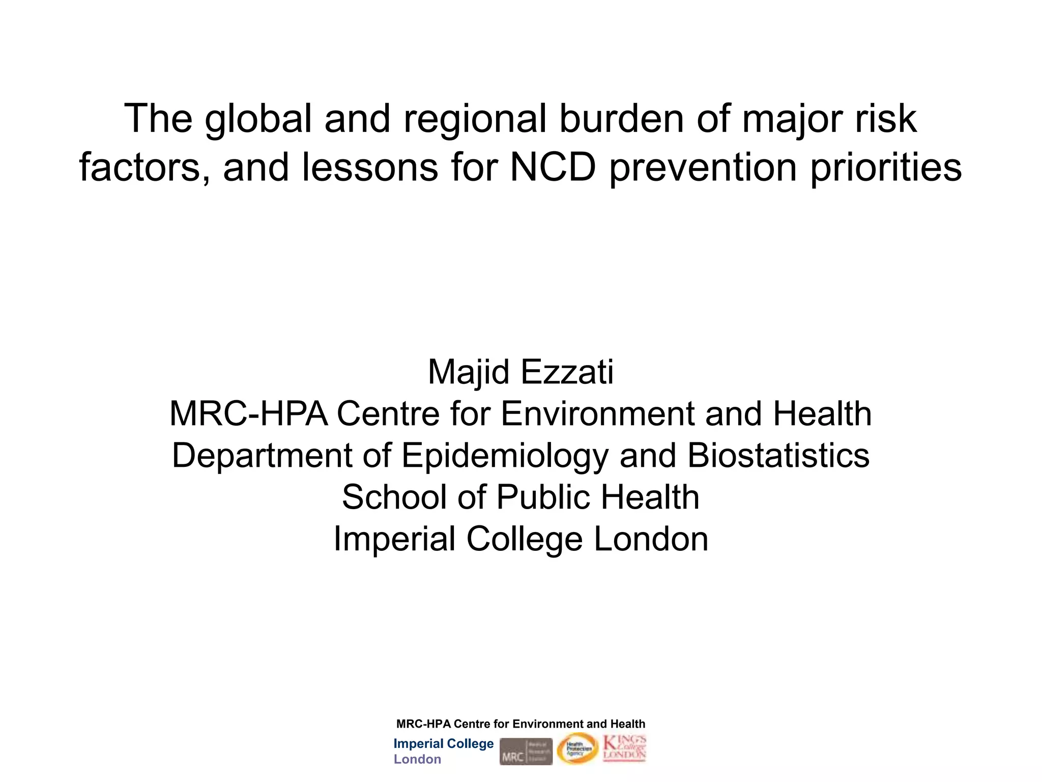 The Global And Regional Burden Of Major Risk Factors And Lessons For