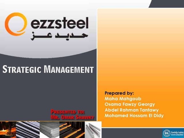 Ezz Steel Strategic Management Project New Design | PPS
